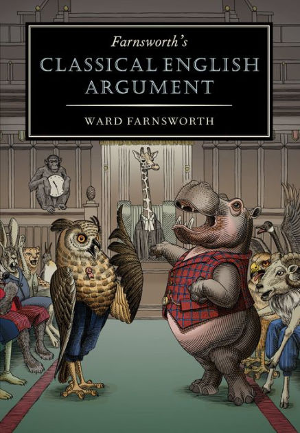 Farnsworth's Classical English Argument by Ward Farnsworth, Hardcover ...