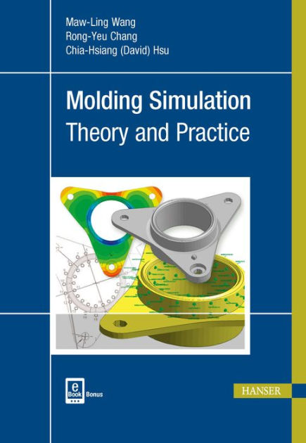 Molding Simulation: Theory and Practice by Maw-Ling Wang | eBook ...