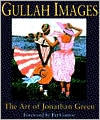 Gullah Images: The Art of Jonathan Green by Jonathan Green, Hardcover ...
