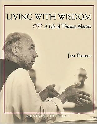 Living with Wisdom: A Life of Thomas Merton by Jim Forest | eBook ...