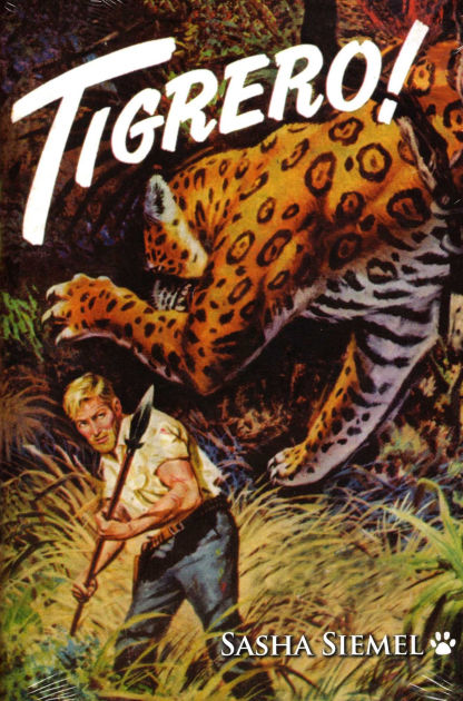 Tigrero! by Sasha Siemel, Hardcover | Barnes & Noble®