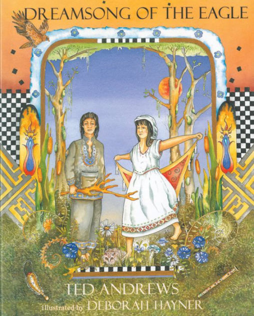 Dreamsong of the Eagle by Ted Andrews, Deborah Hayner, Hardcover ...