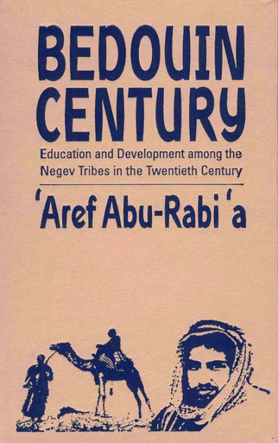 Bedouin Century: Education and Development among the Negev Tribes in ...