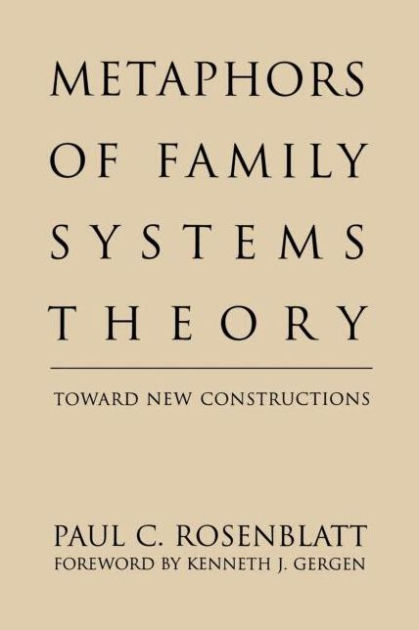 Metaphors of Family Systems Theory: Toward New Constructions by Paul C ...