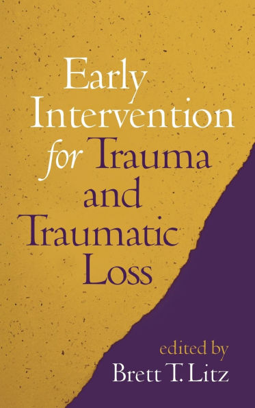 Early Intervention for Trauma and Traumatic Loss by Brett T Litz ...