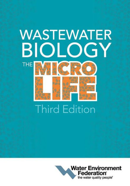 Wastewater Biology: The Microlife by Water Environment Federation ...