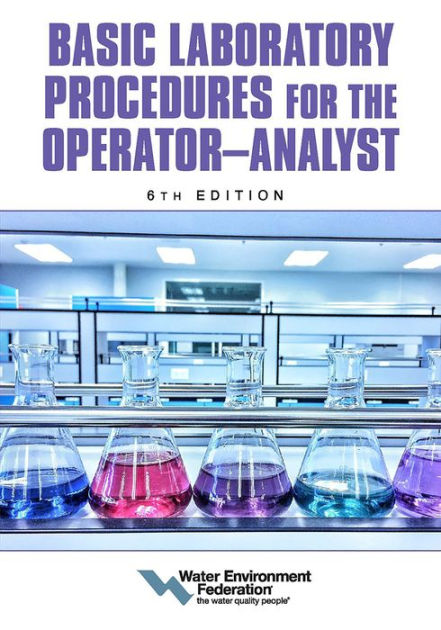Basic Laboratory Procedures for the Operator-Analyst, 6th Edition by ...