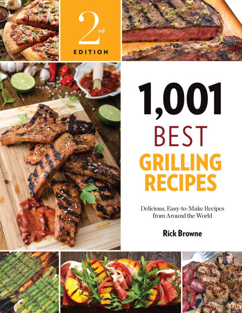 1,001 Best Grilling Recipes: Delicious, Easy-to-Make Recipes from ...
