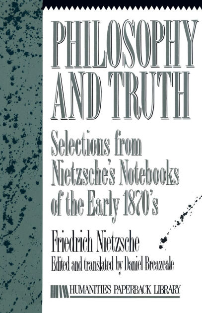 Philosophy and Truth by Friedrich Wilhelm Nietzsche, Paperback | Barnes ...