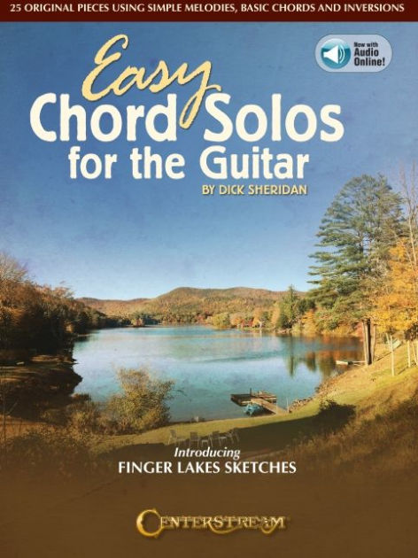 Easy Chord Solos for the Guitar: 25 Original Pieces Using Simple ...