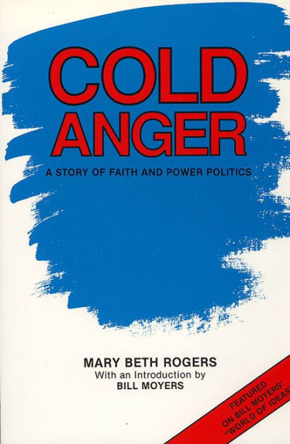 Cold Anger: A Story of Faith and Power Politics by Mary Beth Rogers ...