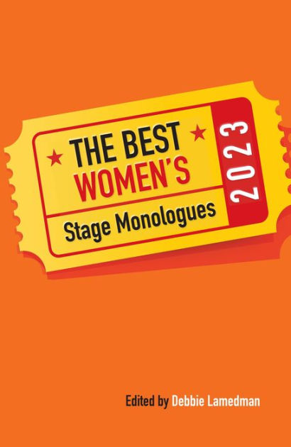 The Best Women's Stage Monologues 2023 by Debbie Lamedman, Paperback ...