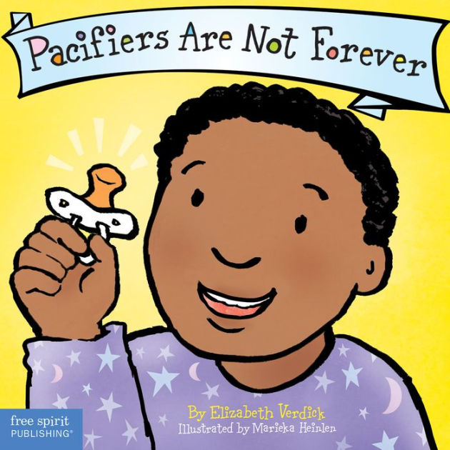 Pacifiers Are Not Forever (Best Behavior Series) by Elizabeth Verdick ...
