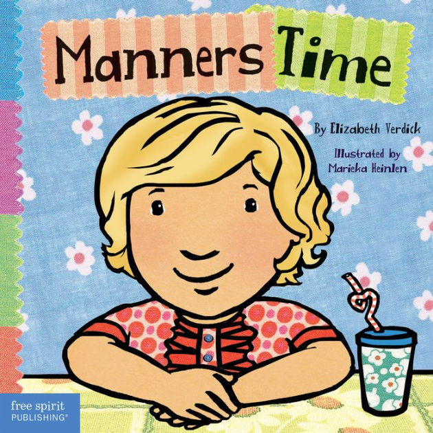 Manners Time by Elizabeth Verdick, Marieka Heinlen, Board Book | Barnes ...