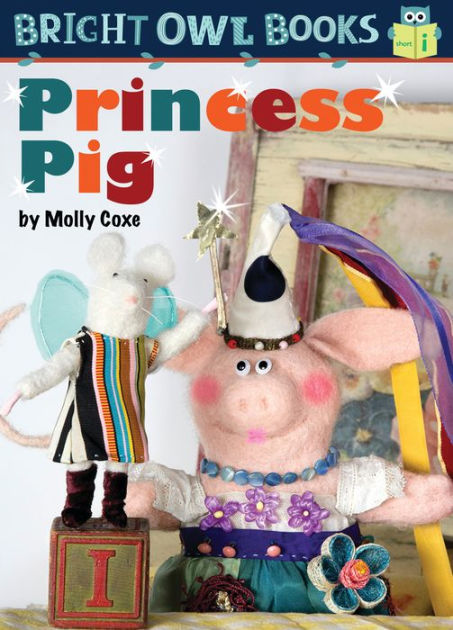 Princess Pig by Molly Coxe, Paperback | Barnes & Noble®