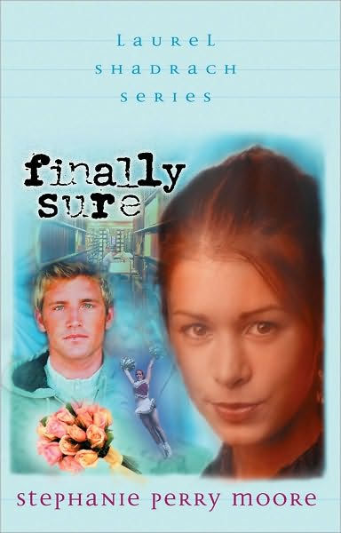 Finally Sure (Laurel Shadrach Series #5) by Stephanie Perry Moore ...