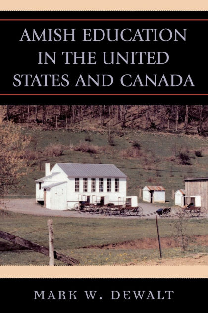 Amish Education in the United States and Canada / Edition 1 by Mark W ...