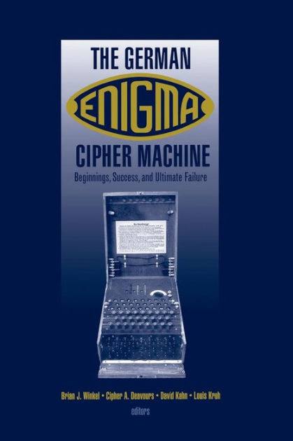 The German Enigma Cipher Machine by John Rogers, Hardcover | Barnes ...