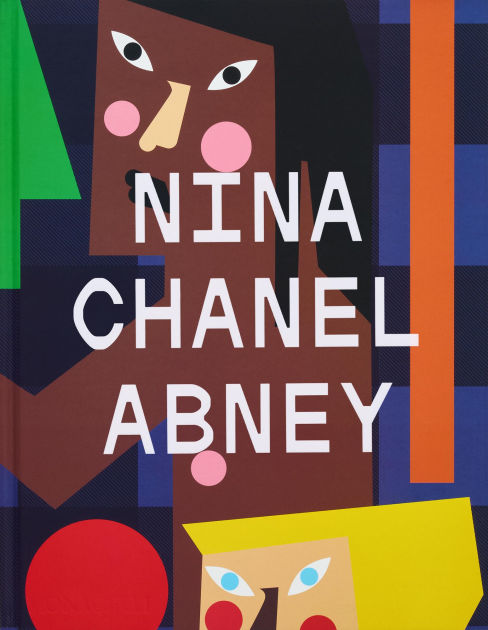 Nina Chanel Abney by Richard J. Powell, Hardcover | Barnes & Noble®