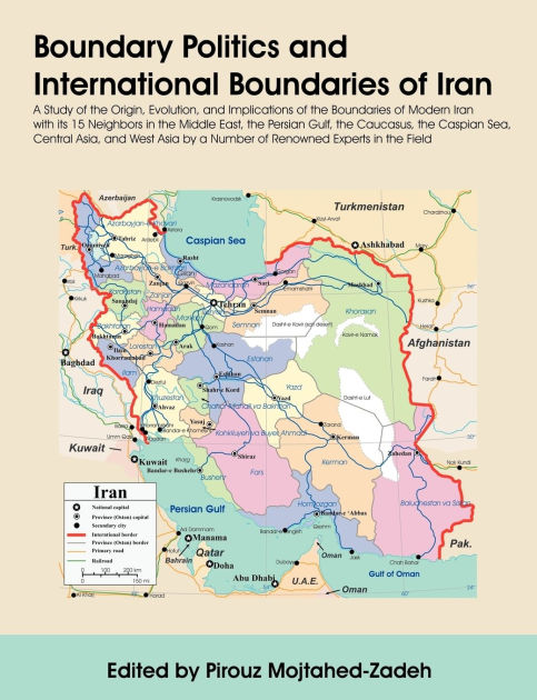 Boundary Politics and International Boundaries of Iran: A Study of the ...