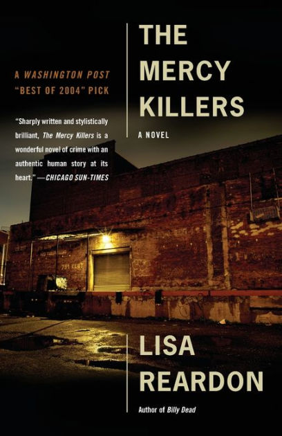 The Mercy Killers: A Novel by Lisa Reardon, Paperback | Barnes & Noble®