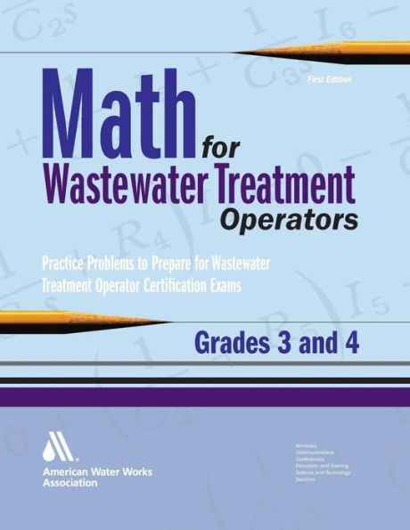 Math for Wastewater Treatment Operators Grades 3 & 4: Practice Problems ...