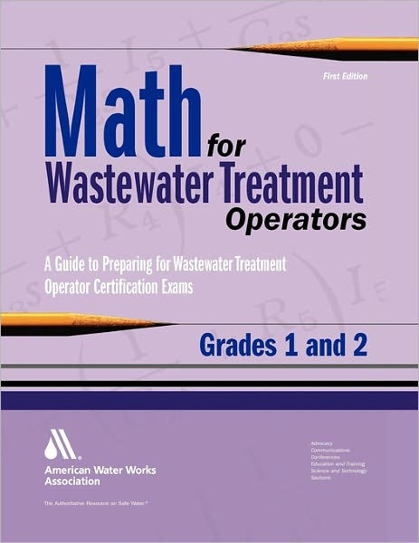 Math for Wastewater Treatment Operators Grades 1 & 2: Practice Problems ...