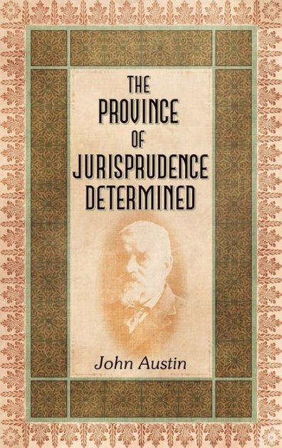 The Province of Jurisprudence Determined by John Austin, Hardcover ...