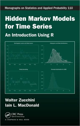 Hidden Markov Models for Time Series: A Practical Introduction using R / Edition 2 by Walter ...