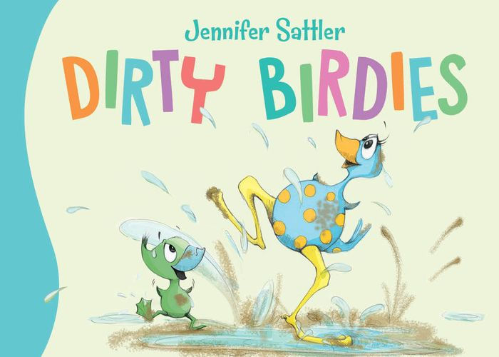 Dirty Birdies by Jennifer Sattler, Board Book | Barnes & Noble®