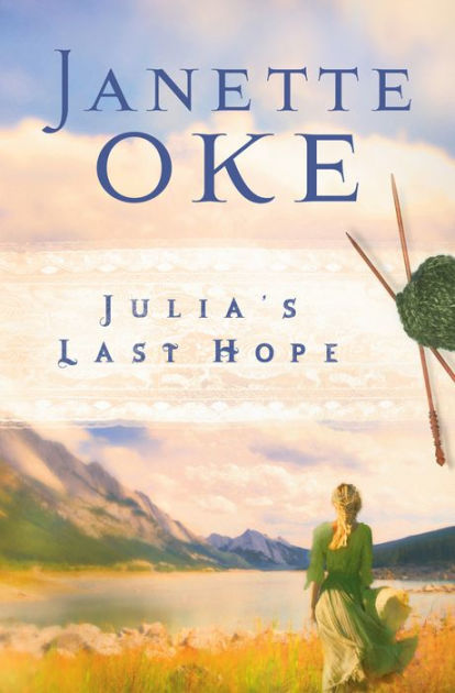 Julia's Last Hope ( Book #2) by Janette Oke | eBook | Barnes & Noble®