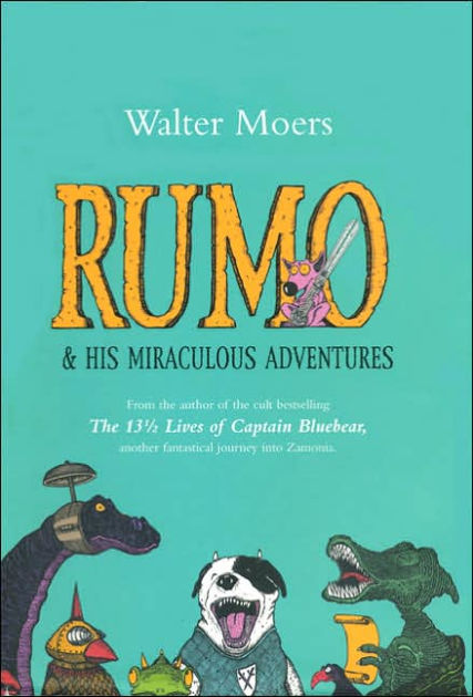 Rumo and His Miraculous Adventures (Zamonia Series #2) by Walter Moers ...