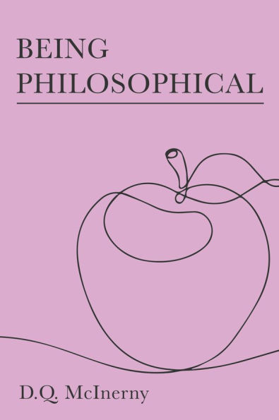 Being Philosophical by D. Q. McInerny, Paperback | Barnes & Noble® Being Philosophical by D. Q. McInerny, Paperback | Barnes & Noble®