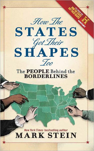 How the States Got Their Shapes Too: The People Behind the Borderlines ...
