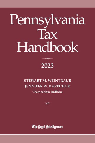 Pennsylvania Tax Handbook 2023 by Stewart M. Weintraub, Jennifer W ...
