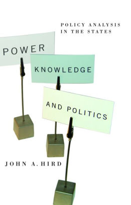 Power, Knowledge, and Politics: Policy Analysis in the States by John A ...
