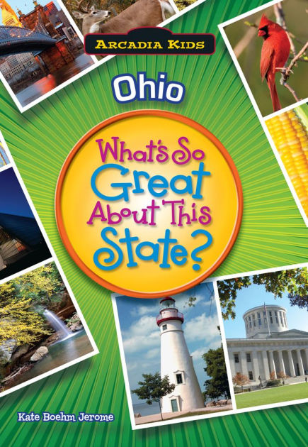 Ohio: What's So Great About This State? by Kate Boehm Jerome, Paperback ...