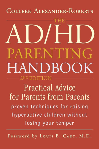 The AD/HD Parenting Handbook: Practical Advice for Parents from Parents ...