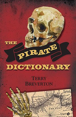 The Pirate Dictionary by Terry Breverton, Paperback | Barnes & Noble®