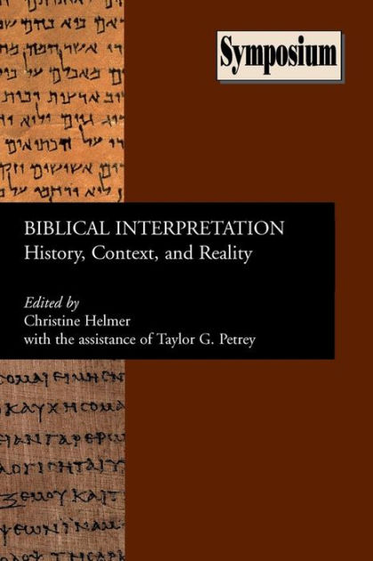 Biblical Interpretation: History, Context, and Reality by Christine ...