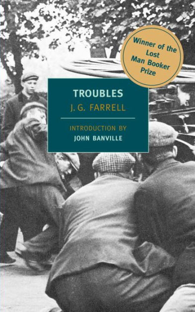Troubles by J. G. Farrell, Paperback | Barnes & Noble®