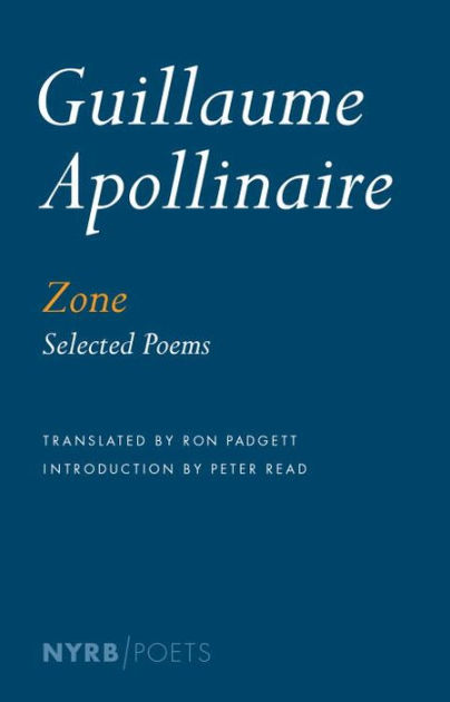 Zone: Selected Poems by Guillaume Apollinaire, Paperback | Barnes & Noble®