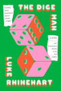 Dice Man by Luke Rhinehart | NOOK Book (eBook) | Barnes & Noble®