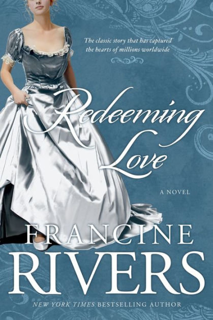 Redeeming Love by Francine Rivers, Paperback | Barnes & Noble®