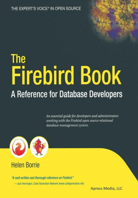 The Firebird Book: A Reference for Database Developers / Edition 1 by ...