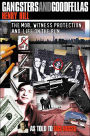 Gangsters and Goodfellas: The Mob, Witness Protection, and Life on the ...