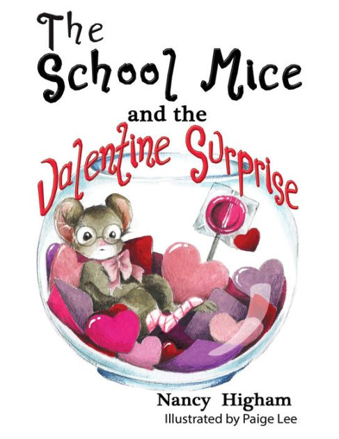 The School Mice and the Valentine Surprise: Book 5 For both boys and ...
