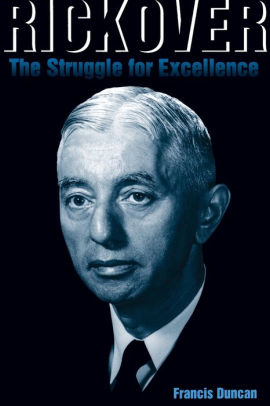 Rickover: The Struggle for Excellence by Francis Duncan, Paperback ...