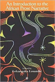 An Introduction to the African Prose Narrative by Lokangaka Losambe ...