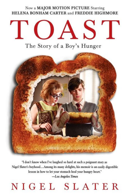 Toast: The Story of a Boy's Hunger by Nigel Slater, Paperback | Barnes ...